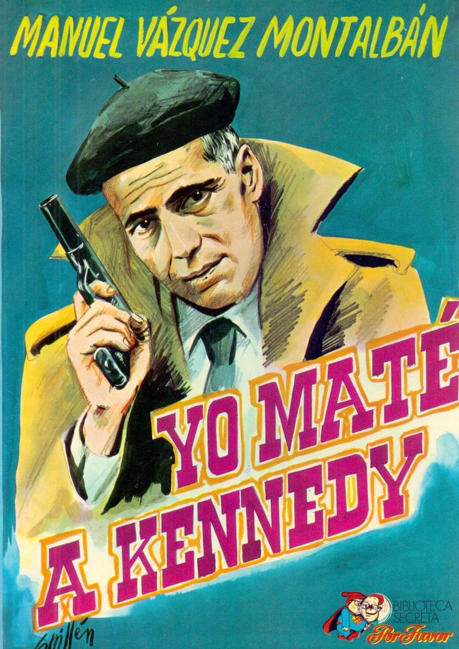 Manuel Vázquez Montalbán – Yo maté a Kennedy » Pensamiento libre